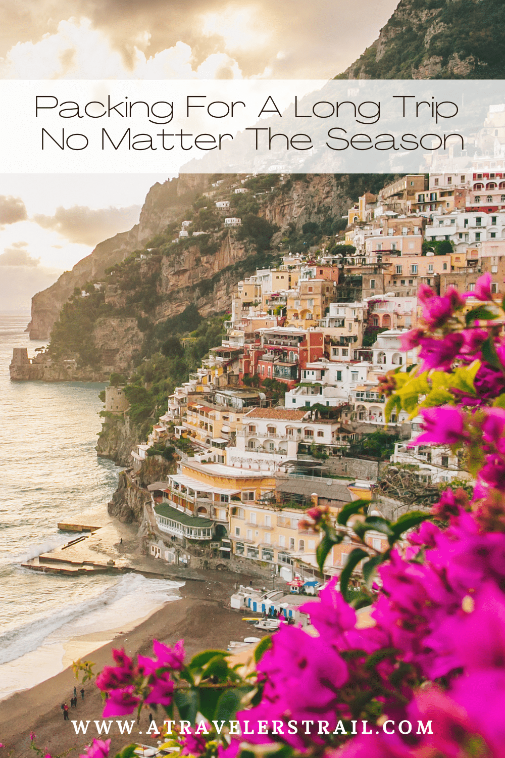 Packing For A Long Trip No Matter The Season - A Travelers Trail