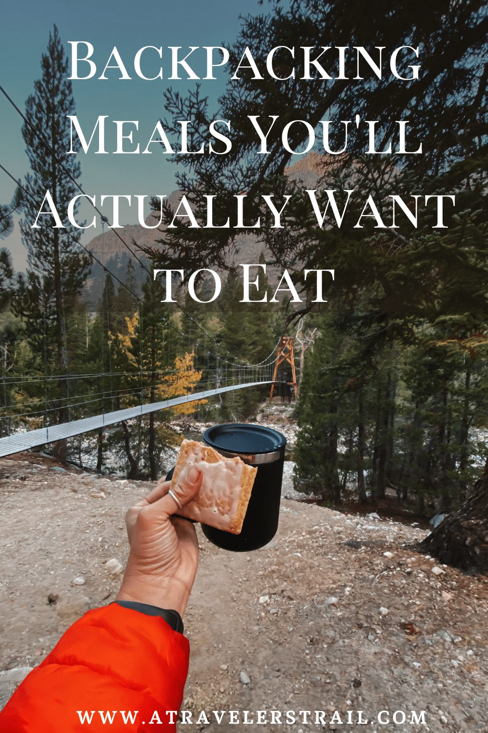 Backpacking Meals You'll Actually Want to Eat - A Travelers Trail